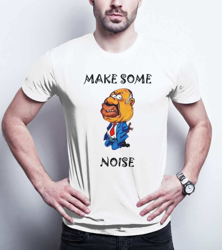 MAKE SOME NOISE Angry Cartoon Character In Suit And Tie T-Shirt