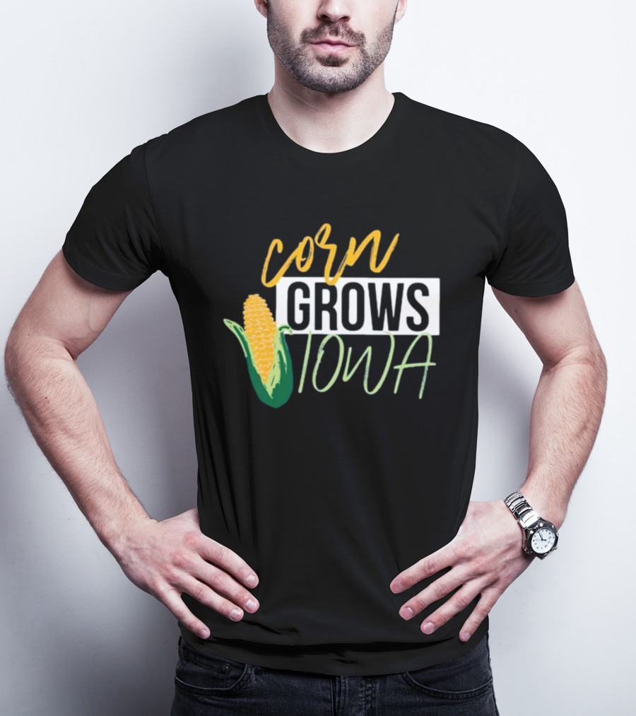 Corn Grows Iowa Corn Cob Iowa Agriculture T-Shirt