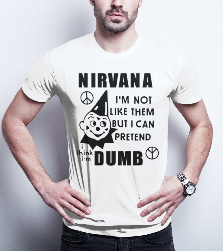 Nirvana I'm Not Like Them But I Can Pretend I Think I'm Dumb Retro Clown Peace Signs T-Shirt