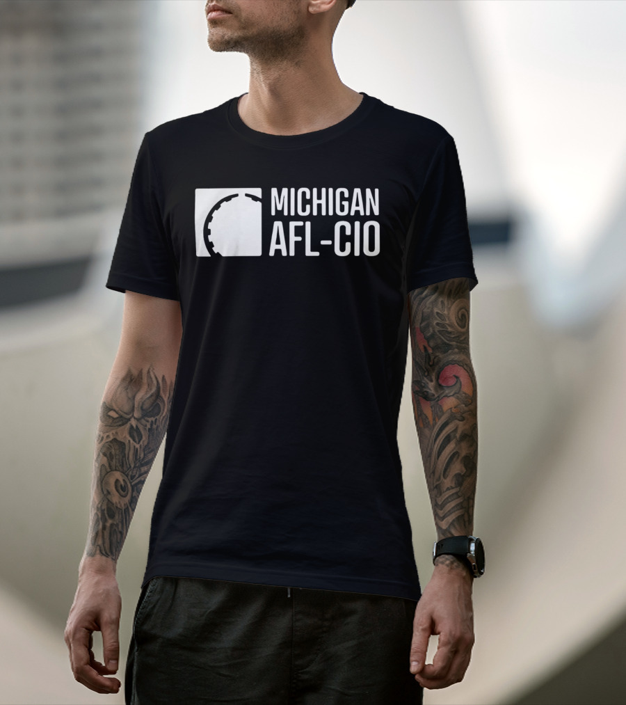 MICHIGAN AFL-CIO Union Labor Rights Advocacy T-Shirt