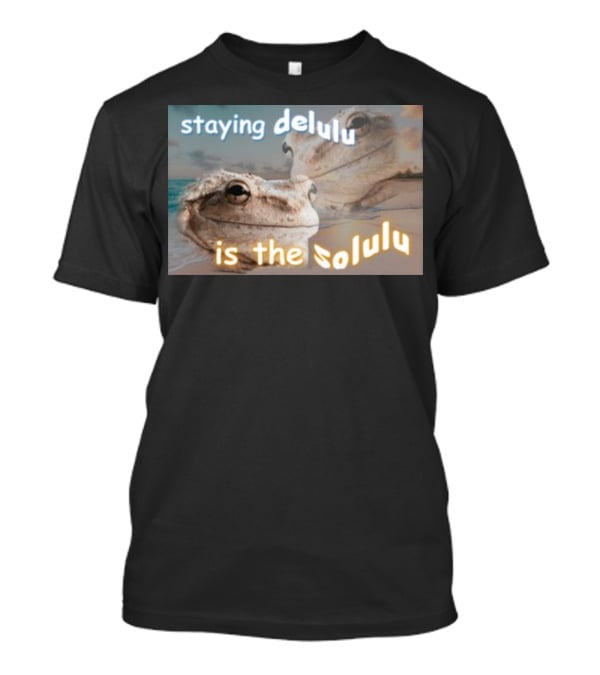 Staying Delulu Is The Solulu Frog Meme Beach Reflection T-Shirt