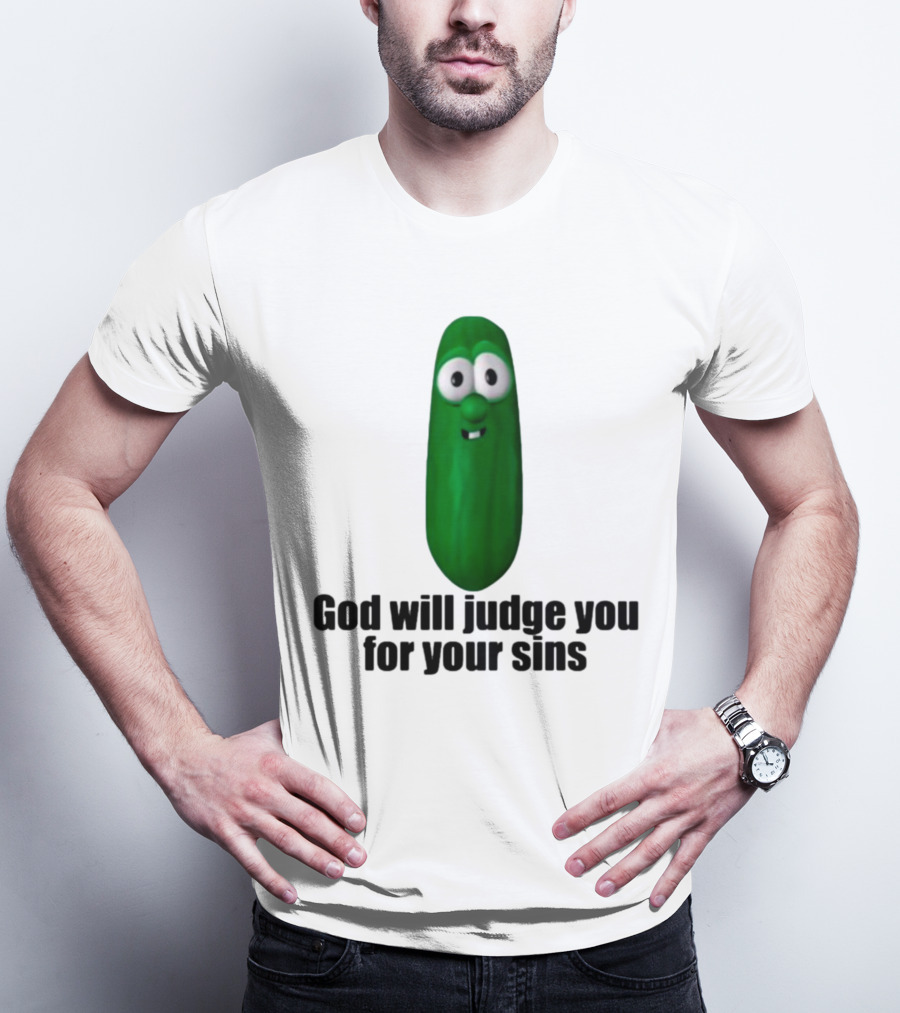 Niceshirtthanks God Will Judge You For Your Sins Pickle Character T-Shirt
