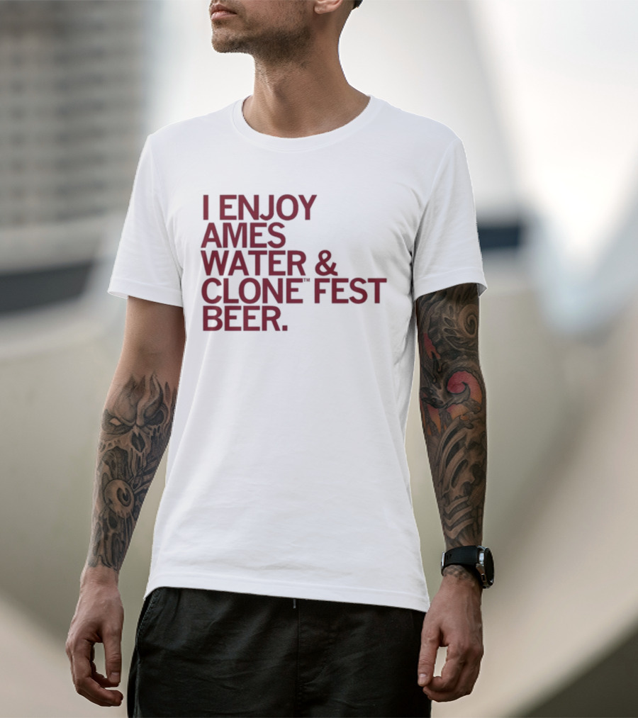 Raygun I Enjoy Ames Water And Clone Fest Beer Text T-Shirt