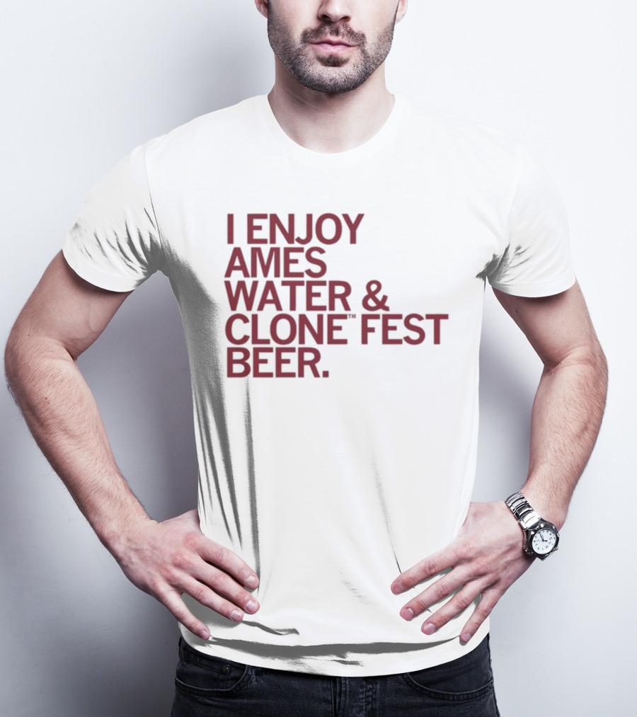 Raygun I Enjoy Ames Water And Clone Fest Beer Text T-Shirt