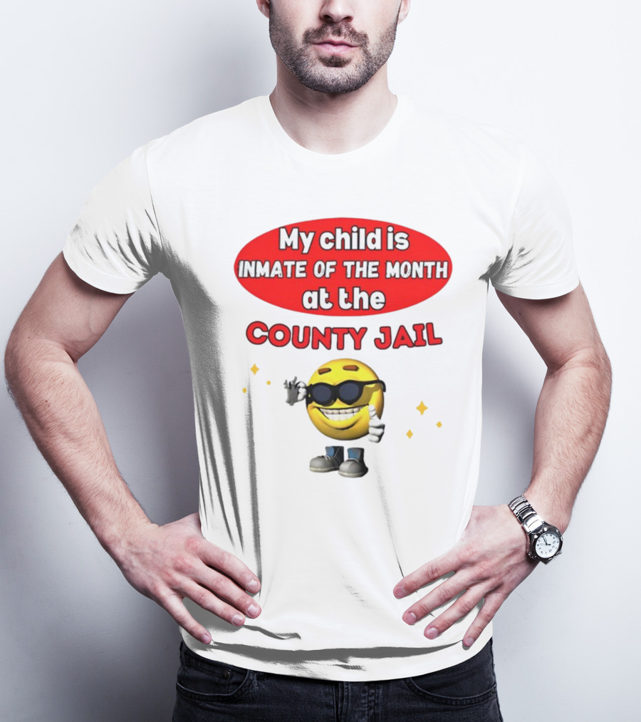 Bejeweledstickers My Child Is Inmate Of The Month At The County Jail With Smiling Emoji And Peace Sign T-Shirt