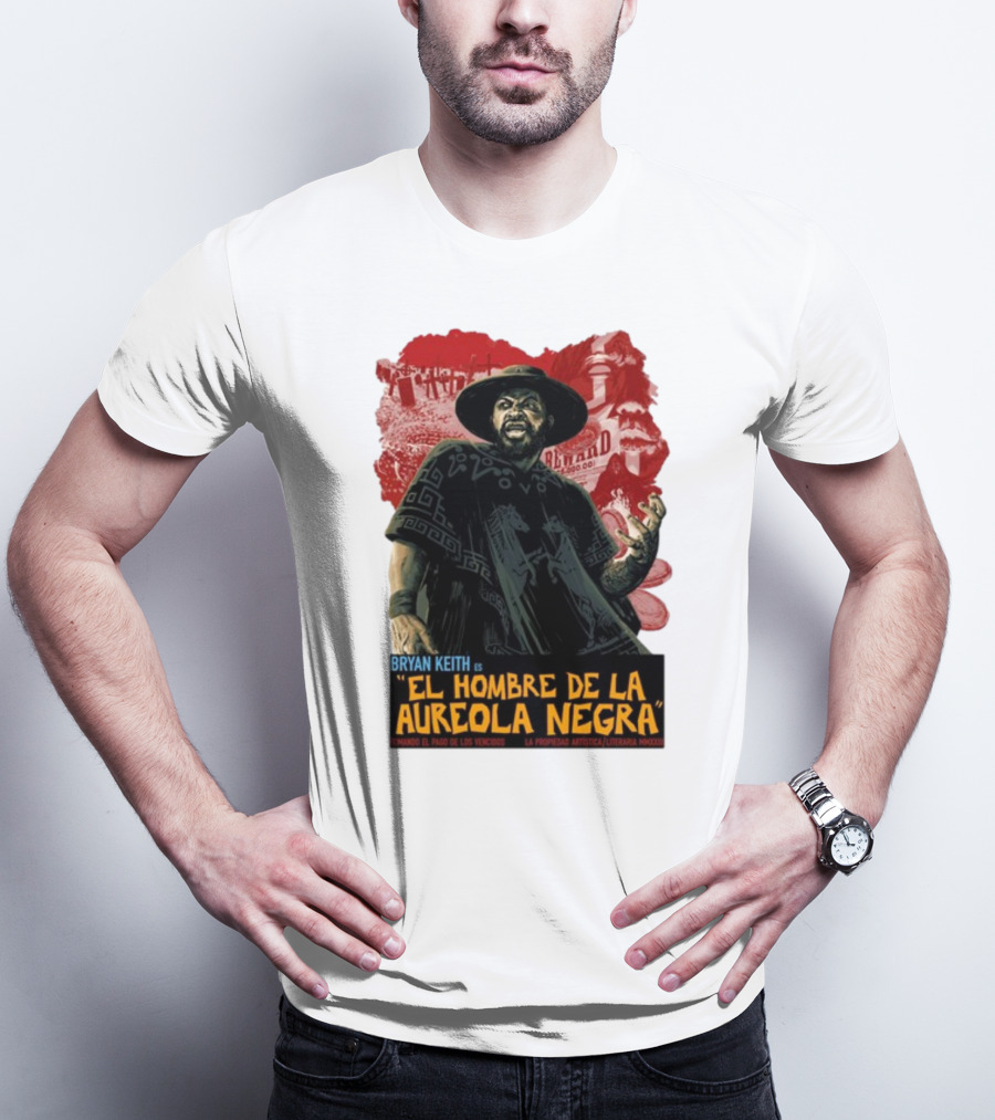 Bryan Keith Es El Hombre De La Aureola Negra Comando El Pago De Los Vencidos La Produccion Artistica Literaria Mexico T-Shirt