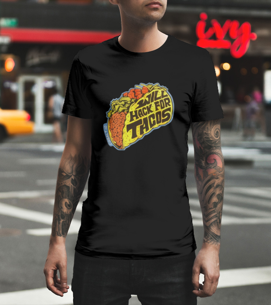 Will Hack For Tacos Cobalto Runcmd T-Shirt