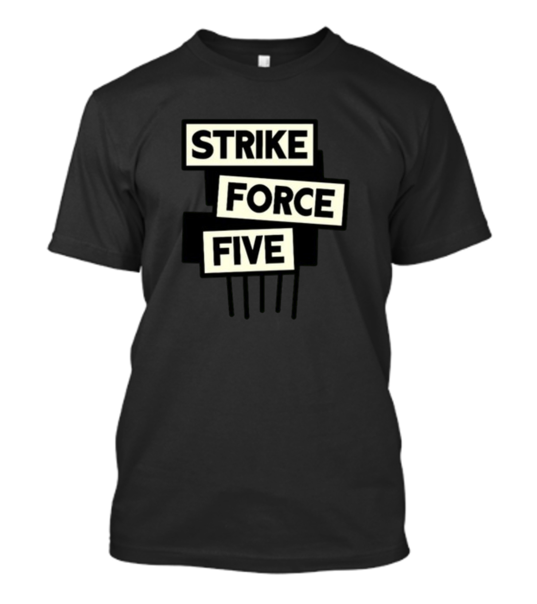 Strike Force Five Podcast Collaboration And Comedy Discussion T-Shirt