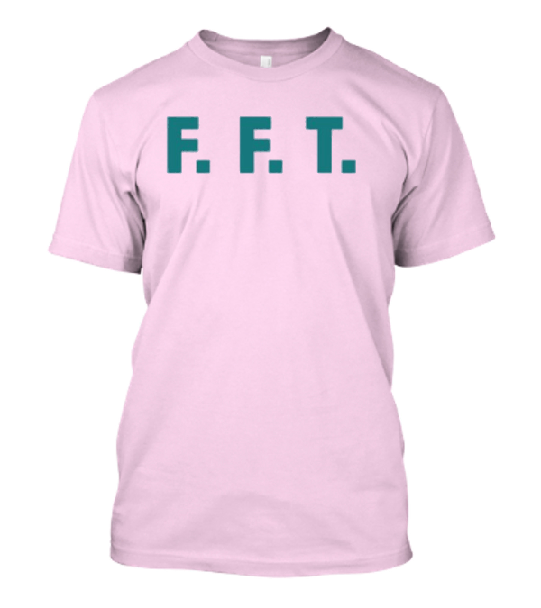 FFT Family Fun Trip F.F.T T-Shirt