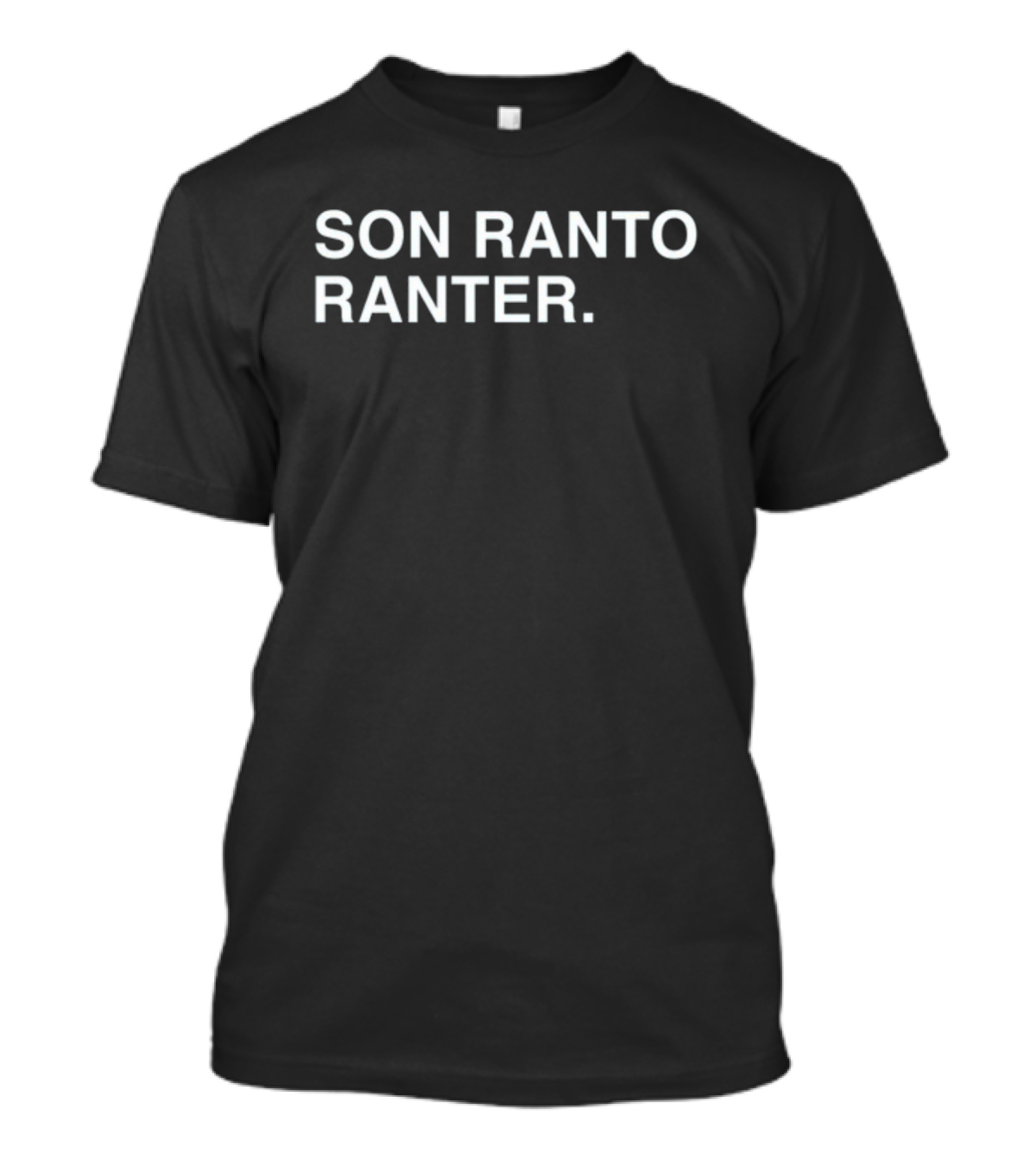 Son Ranto Ranter Text T-Shirt