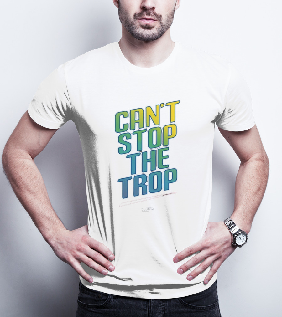 Can't Stop The Trop Clutch T-Shirt