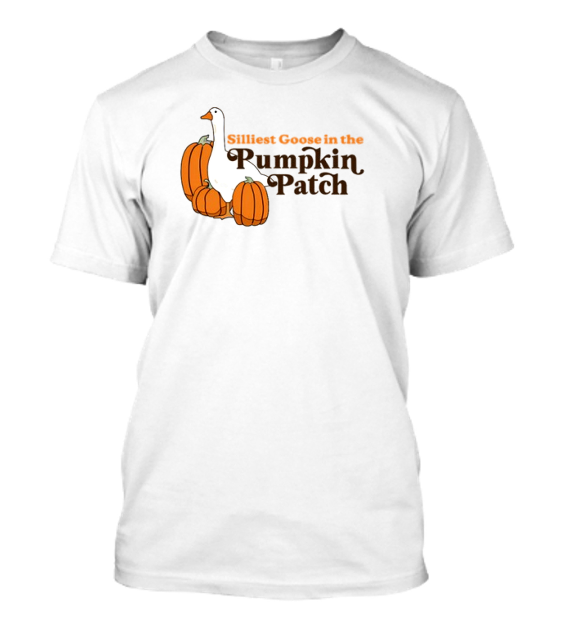 Silliest Goose In The Pumpkin Patch T-Shirt