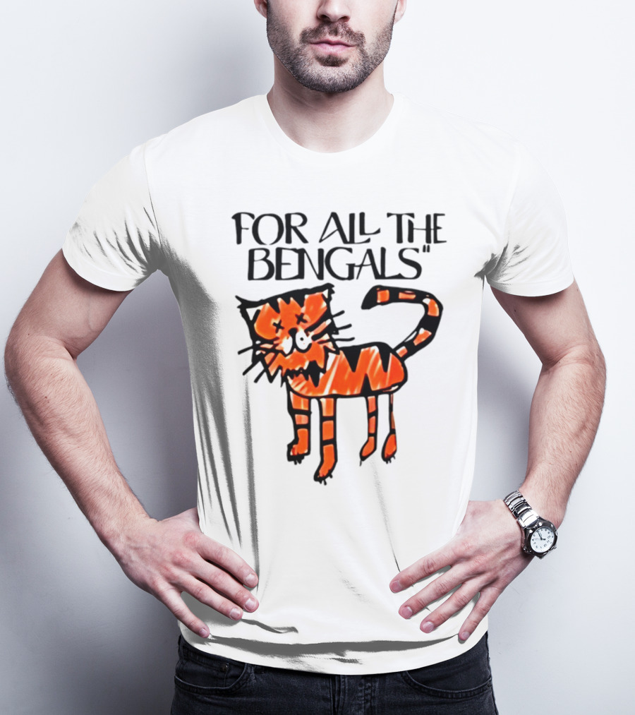 For All The Bengals Tiger T-Shirt