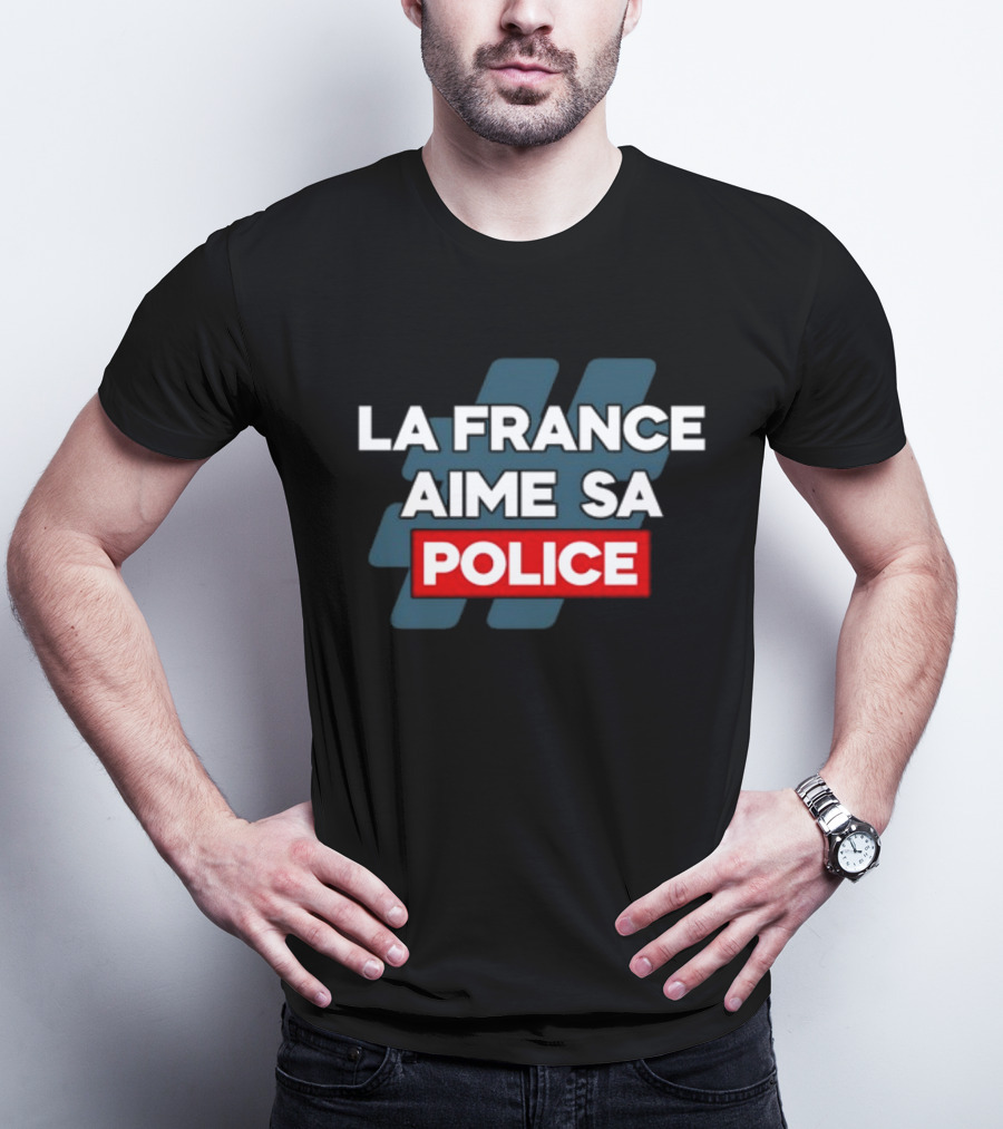 La France Aime Sa Police Hashtag T-Shirt