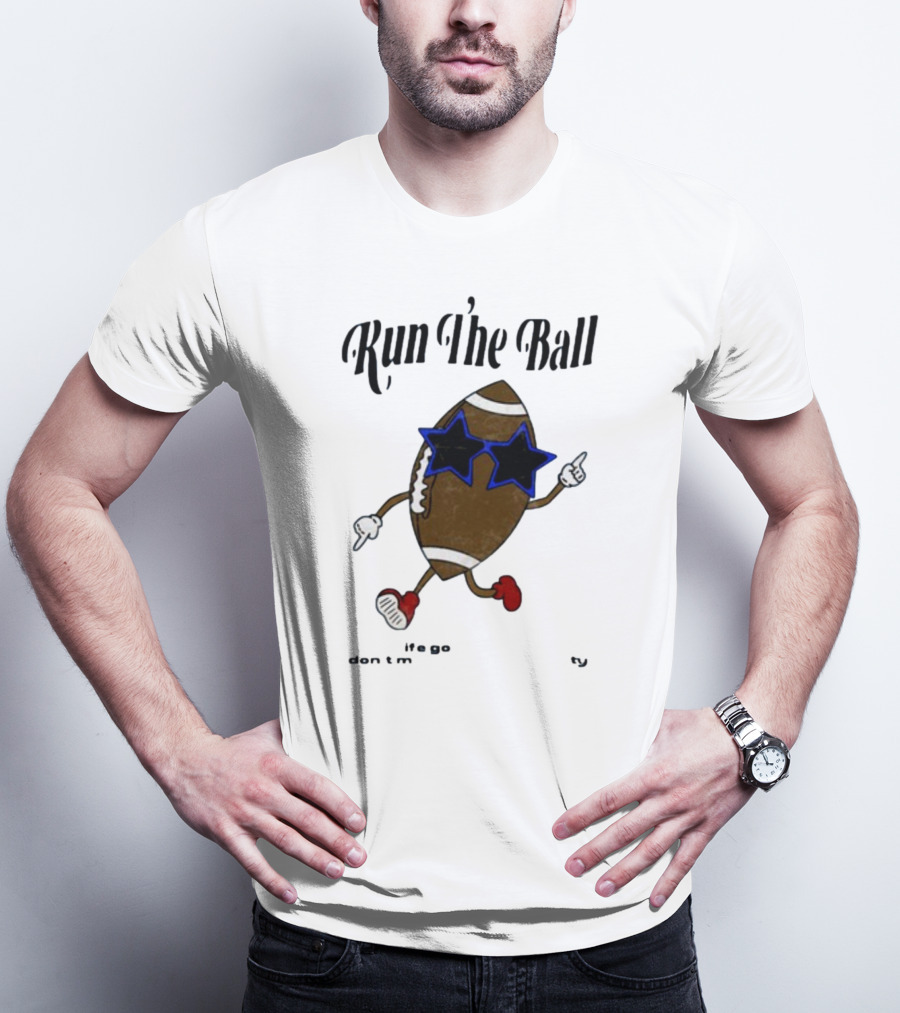 Run The Ball Life Goes By Fast Don’t Miss Your Opportunity Football With Star Glasses T-Shirt