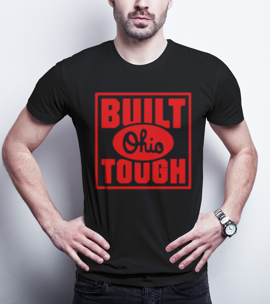 Built Ohio Tough Rugged Strength Pride T-Shirt
