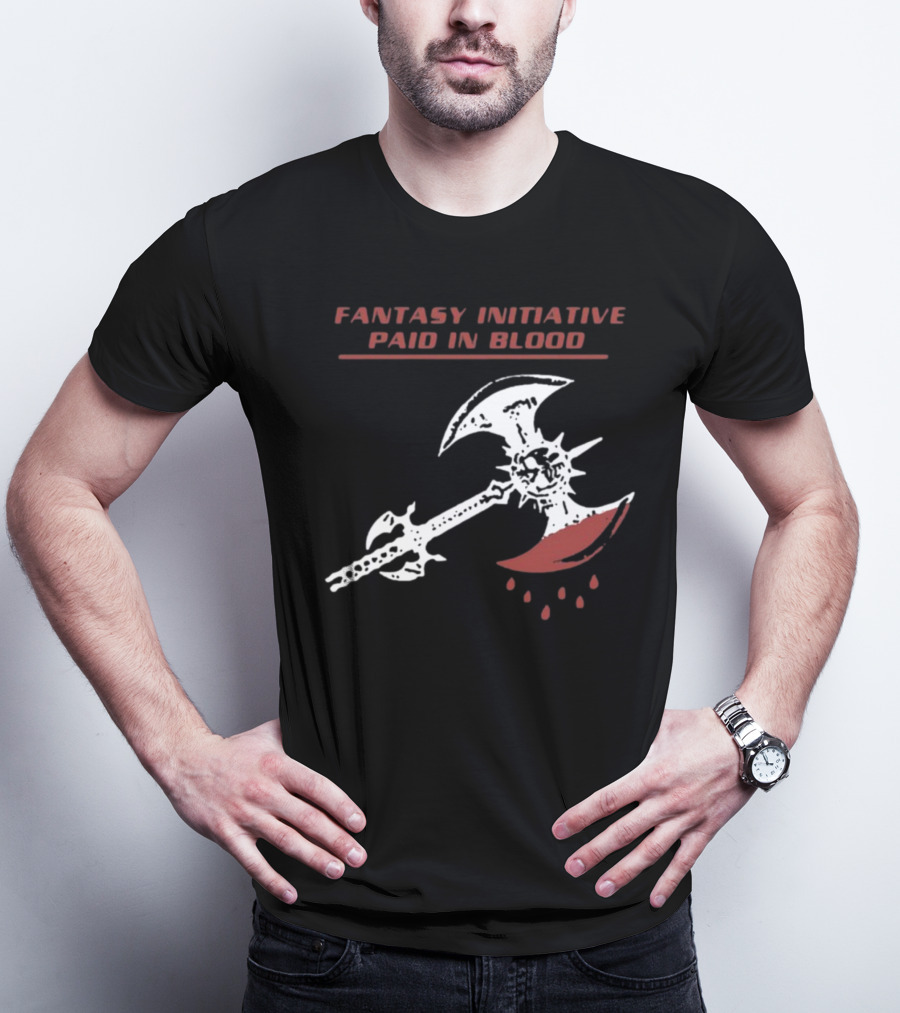 Fantasy Initiative Paid In Blood Battle Axe American Fantasy T-Shirt