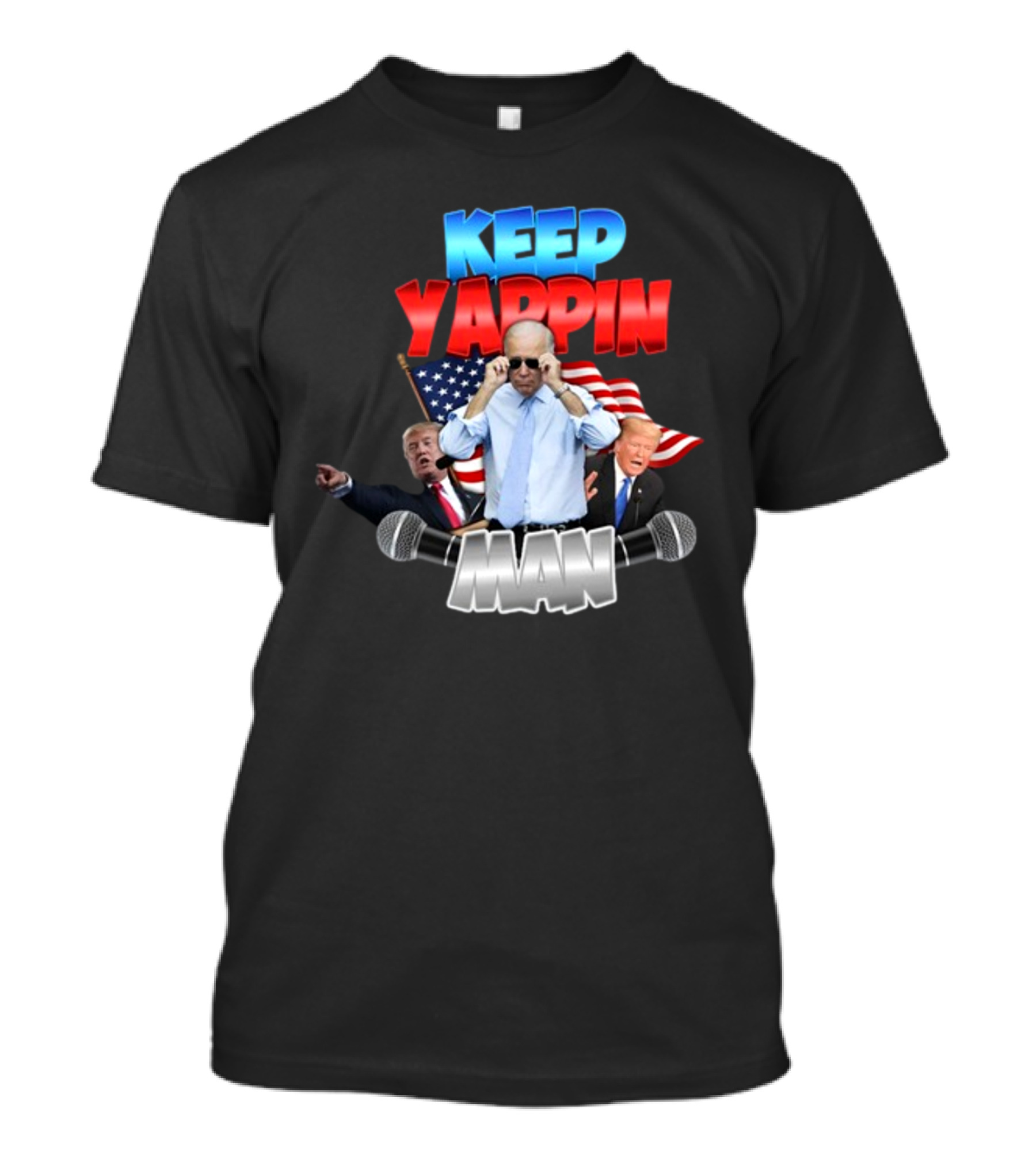 Keep Yappin Man American Flag Microphone Design By Designedbytheboys T-Shirt