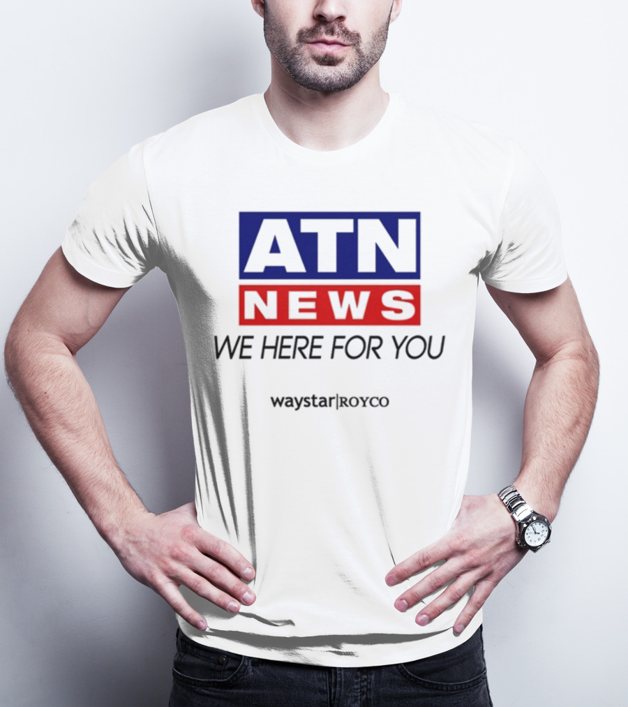 ATN News We Here For You Waystar Royco T-Shirt