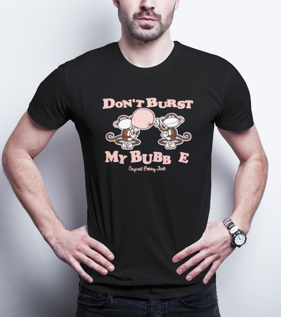 Don't Burst My Bubble Original Bobby Jack Monkey Duo T-Shirt