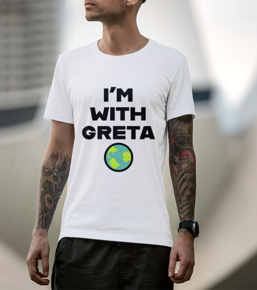I'M WITH GRETA PLANET EARTH GREEN CLIMATE T-Shirt