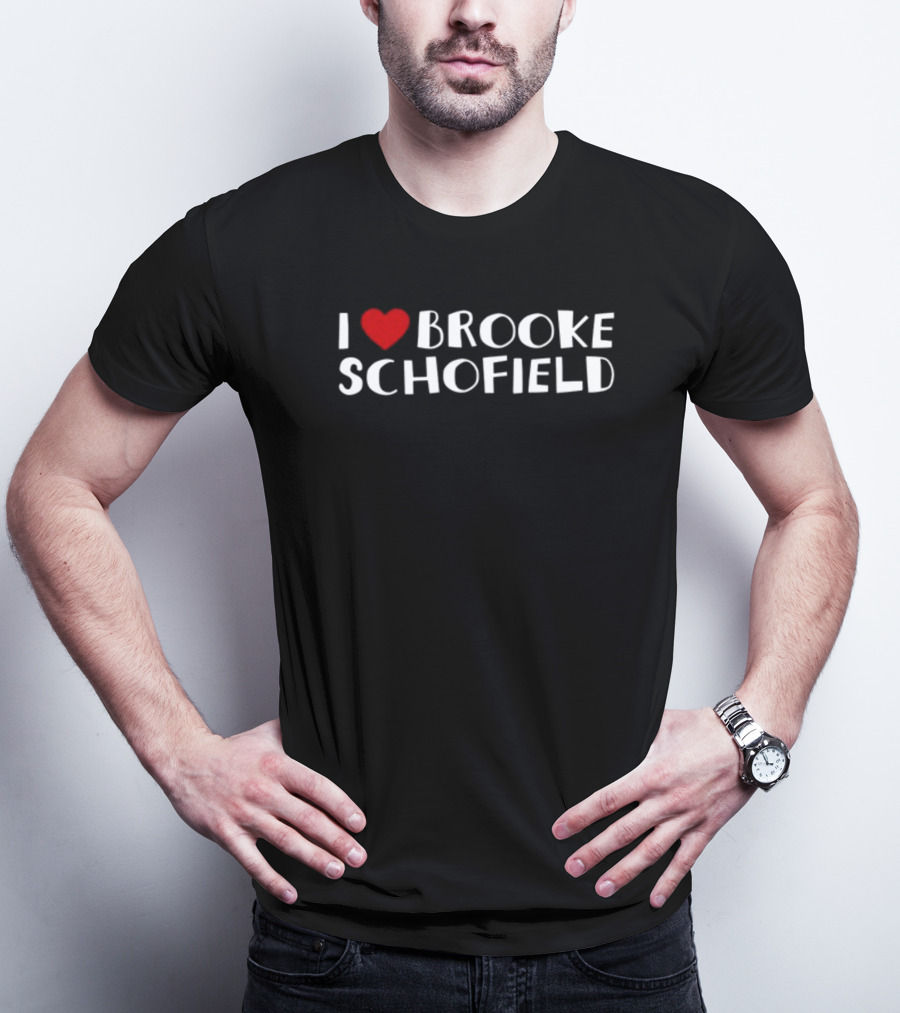 I Love Brooke Schofield T-Shirt