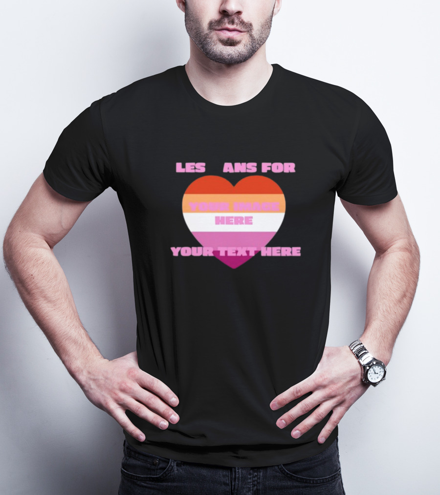 Sadstreet Store Lesbians Heart Your Image Your Text Custom T-Shirt