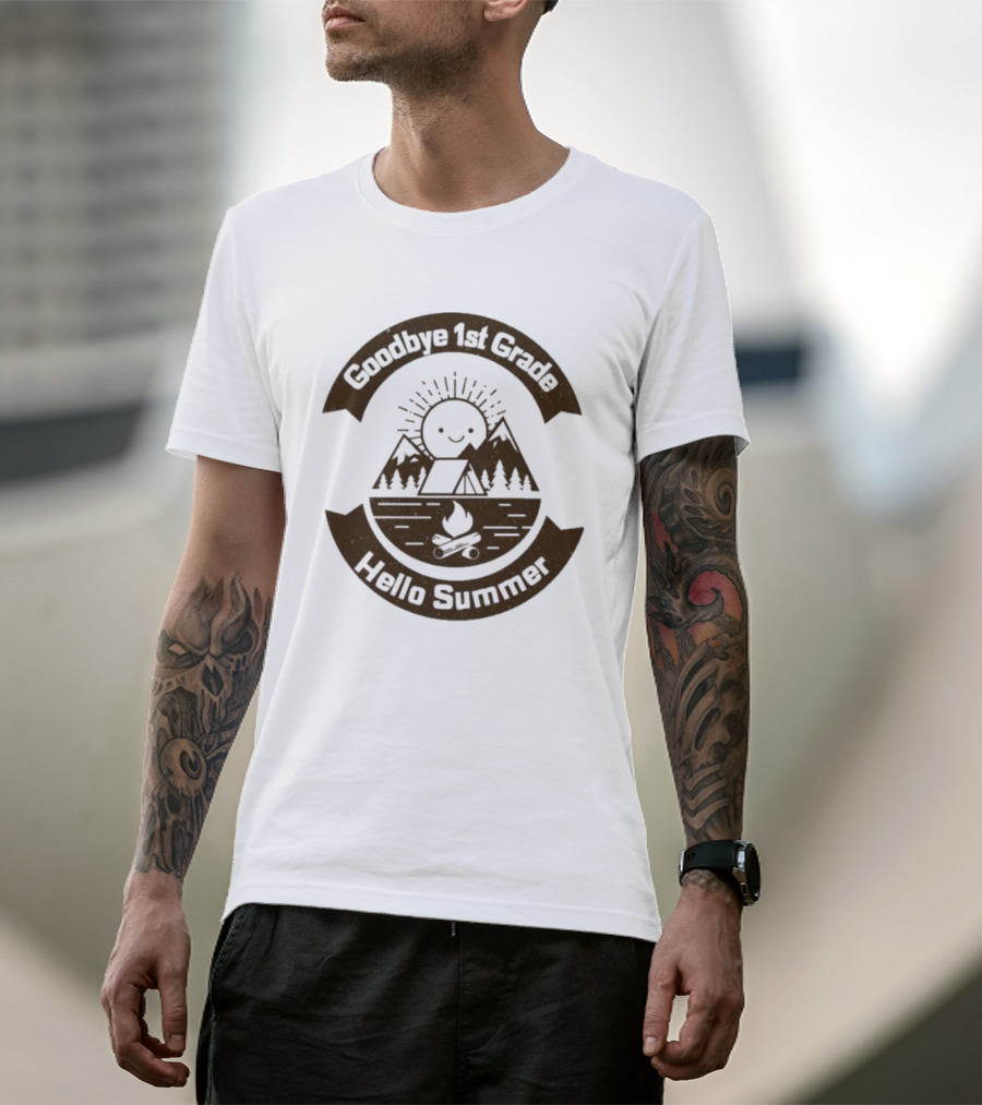 Goodbye 1st Grade Hello Summer Camping Mountains Campfire Sun T-Shirt