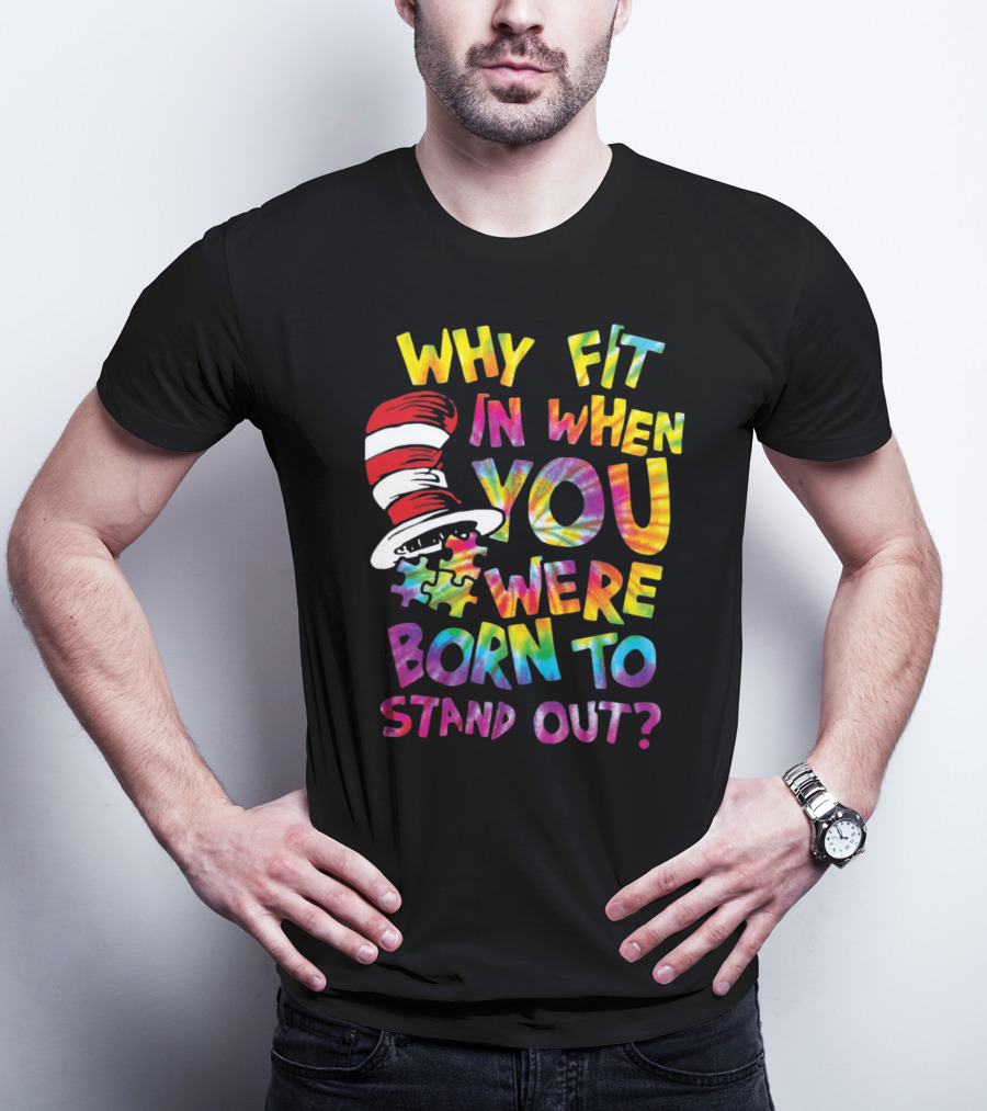 Why Fit In When You Were Born To Stand Out Cat In The Hat Puzzle Piece T-Shirt