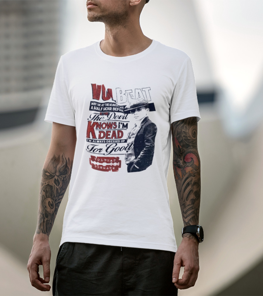 The Devil Knows I'm Dead Always Dressed Up Volbeat Denmark T-Shirt