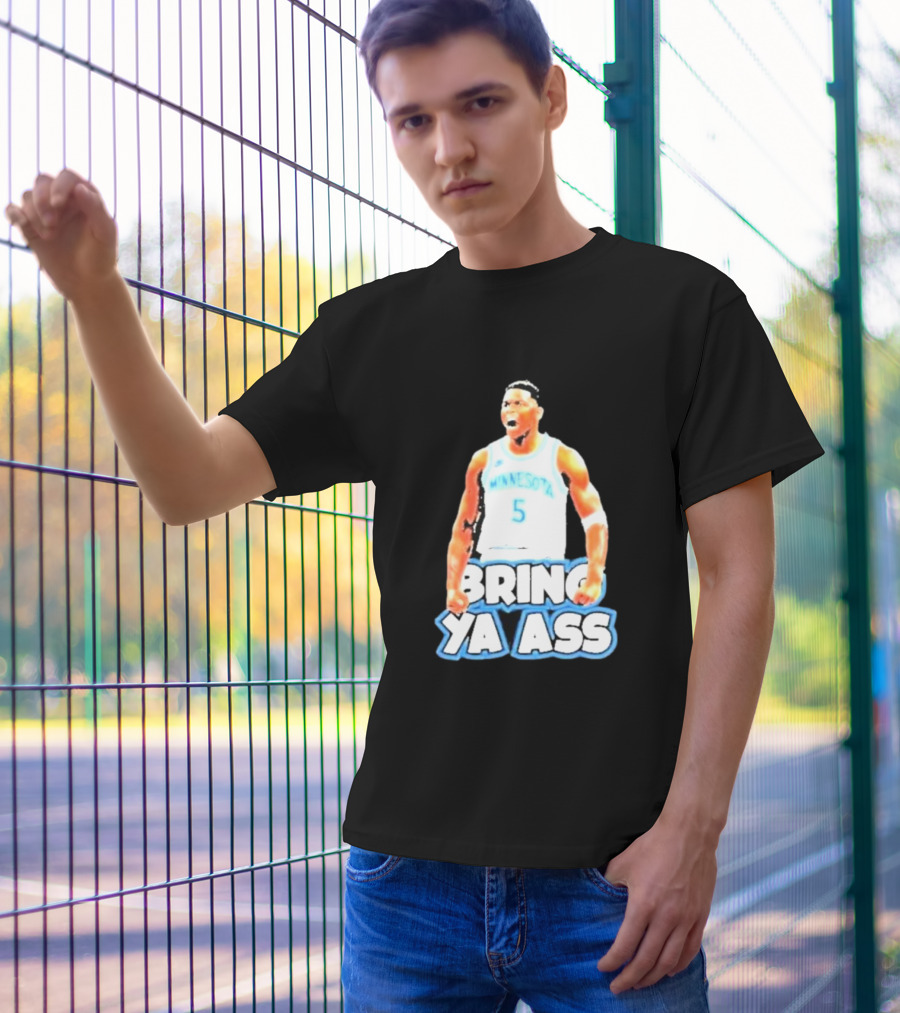 Anthony Edwards Bring Ya Ass Playoff Minnesota Basketball T-Shirt