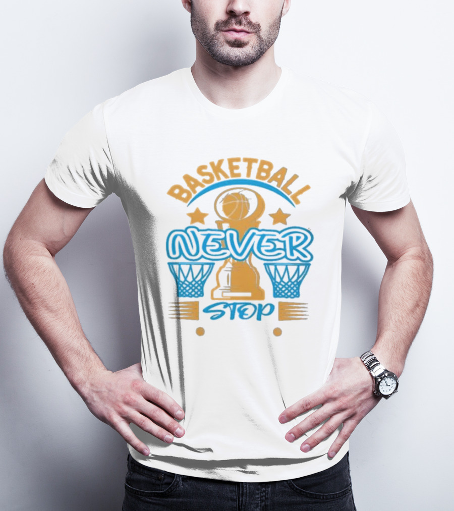 Basketball Never Stop Hoops Trophy Stars T-Shirt