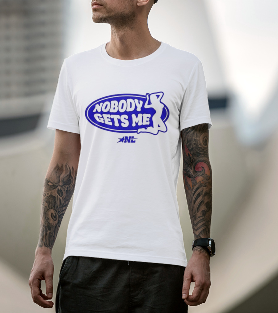 Nobody Gets Me NL T-Shirt