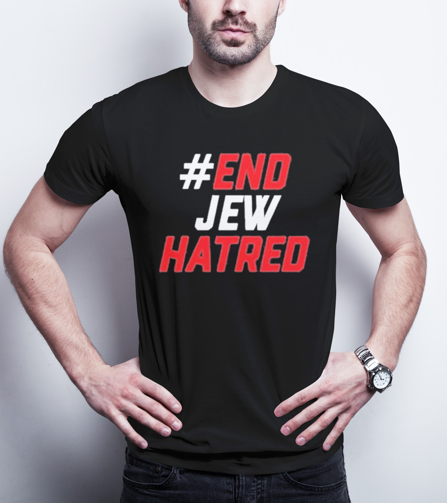 End Jew Hatred Initiative For Fighting Anti-Semitism T-Shirt