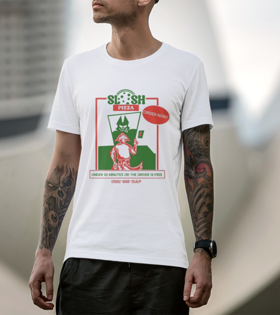 Slush Pizza Order Now Under 30 Minutes Or The Driver Is Free 555-888-Gulp T-Shirt