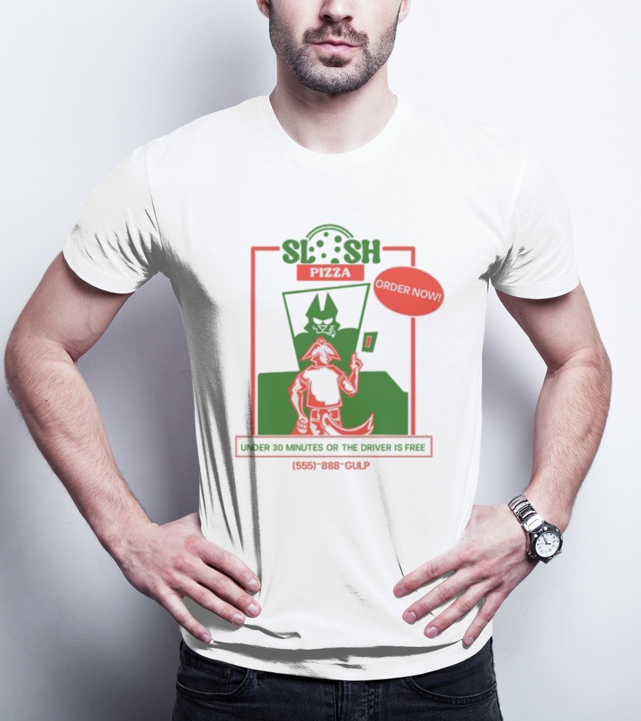 Slush Pizza Order Now Under 30 Minutes Or The Driver Is Free 555-888-Gulp T-Shirt