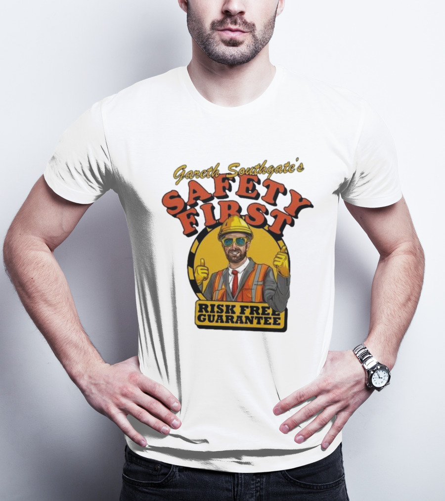 Gareth Southgate Safety First Risk Free Guarantee Construction Worker T-Shirt