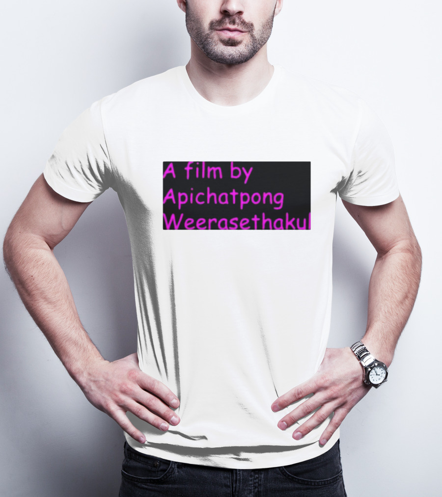 A Film By Apichatpong Weerasethakul Text In Pink T-Shirt