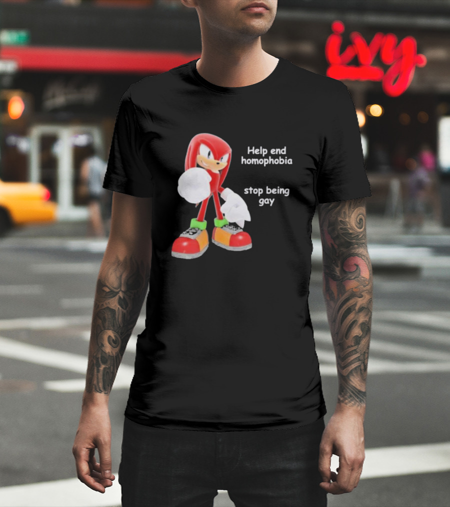 Help End Homophobia Stop Being Gay Knuckles Sonic T-Shirt