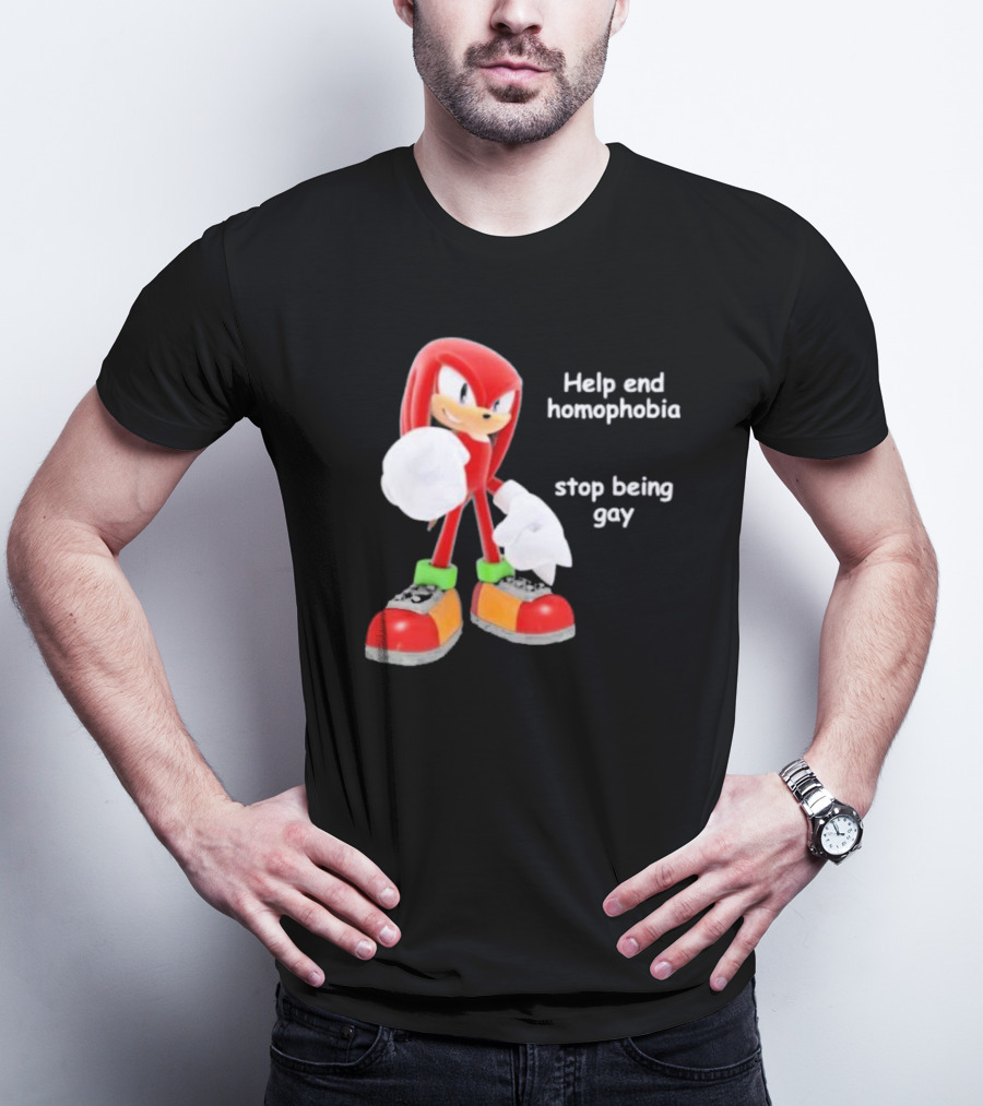 Help End Homophobia Stop Being Gay Knuckles Sonic T-Shirt