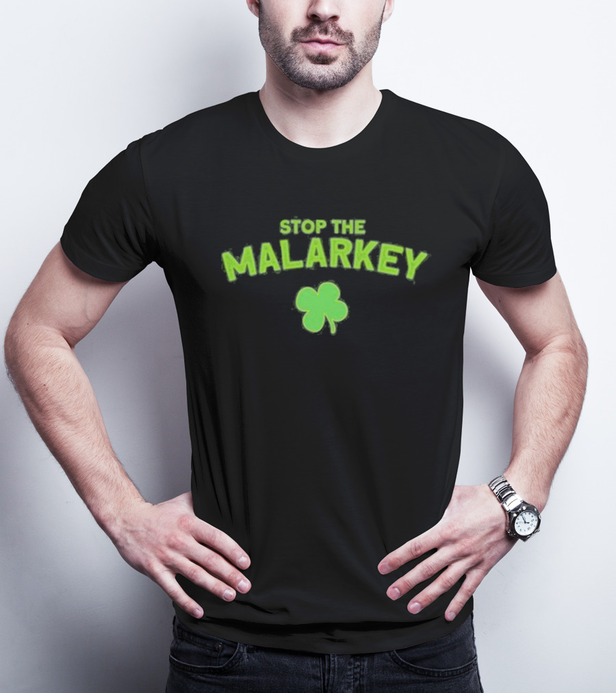 Stop The Malarkey Green Clover T-Shirt