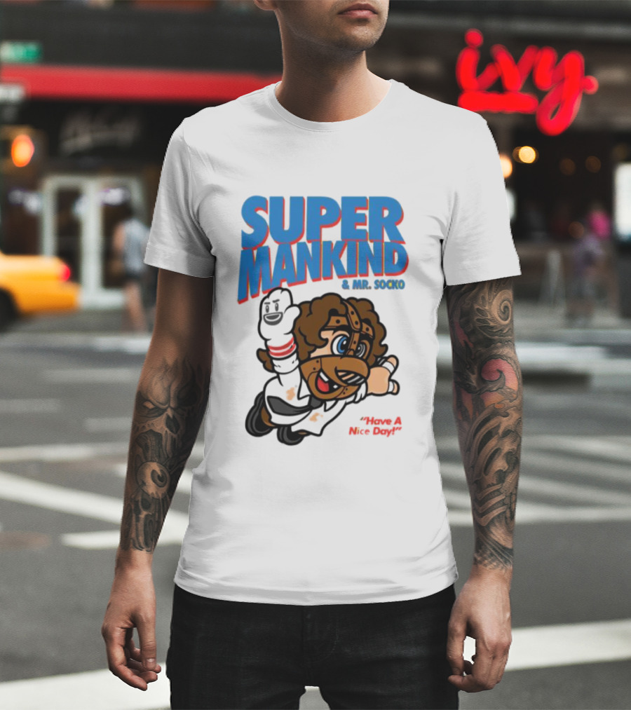 Super Mankind And Mr Socko Have A Nice Day T-Shirt
