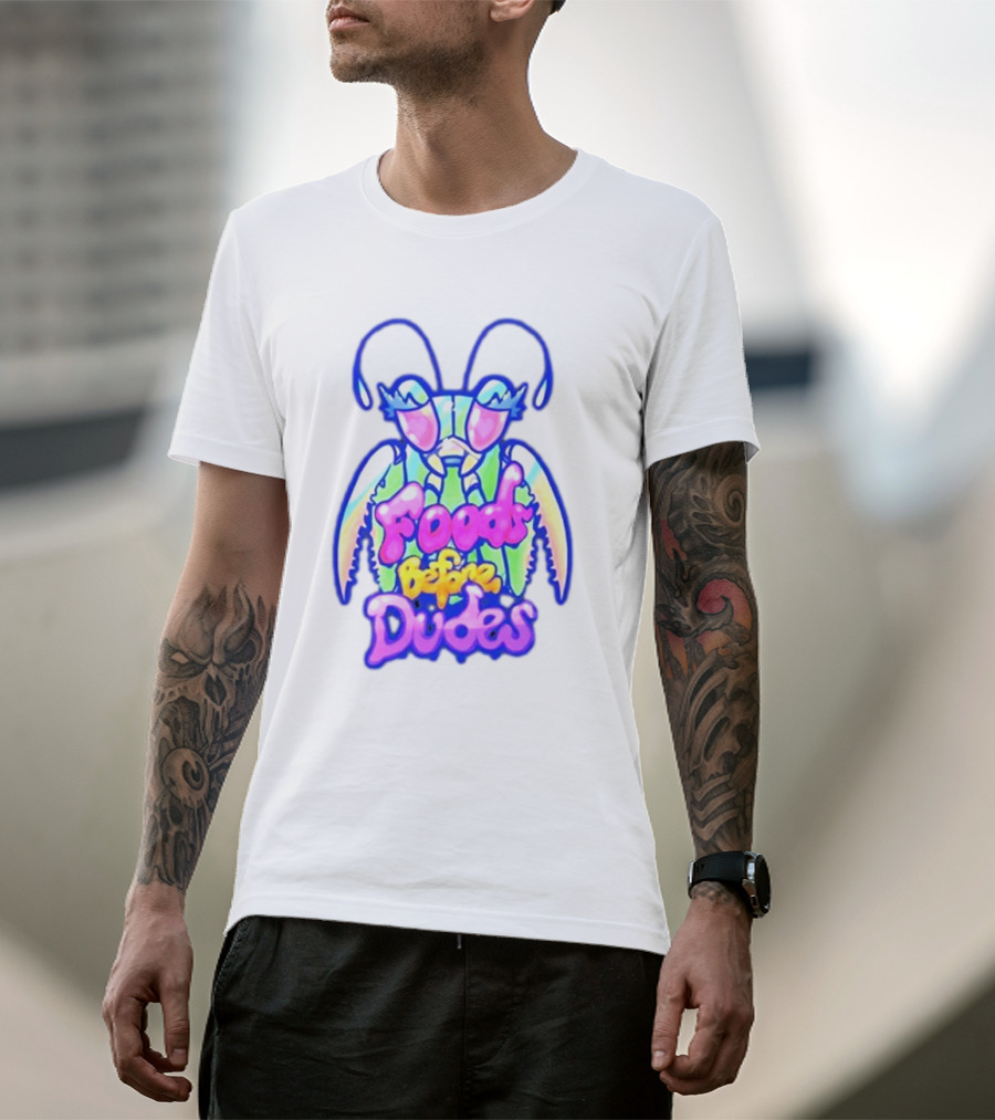 Mantis Neon Foods Before Dudes Colorful Insect Motif T-Shirt