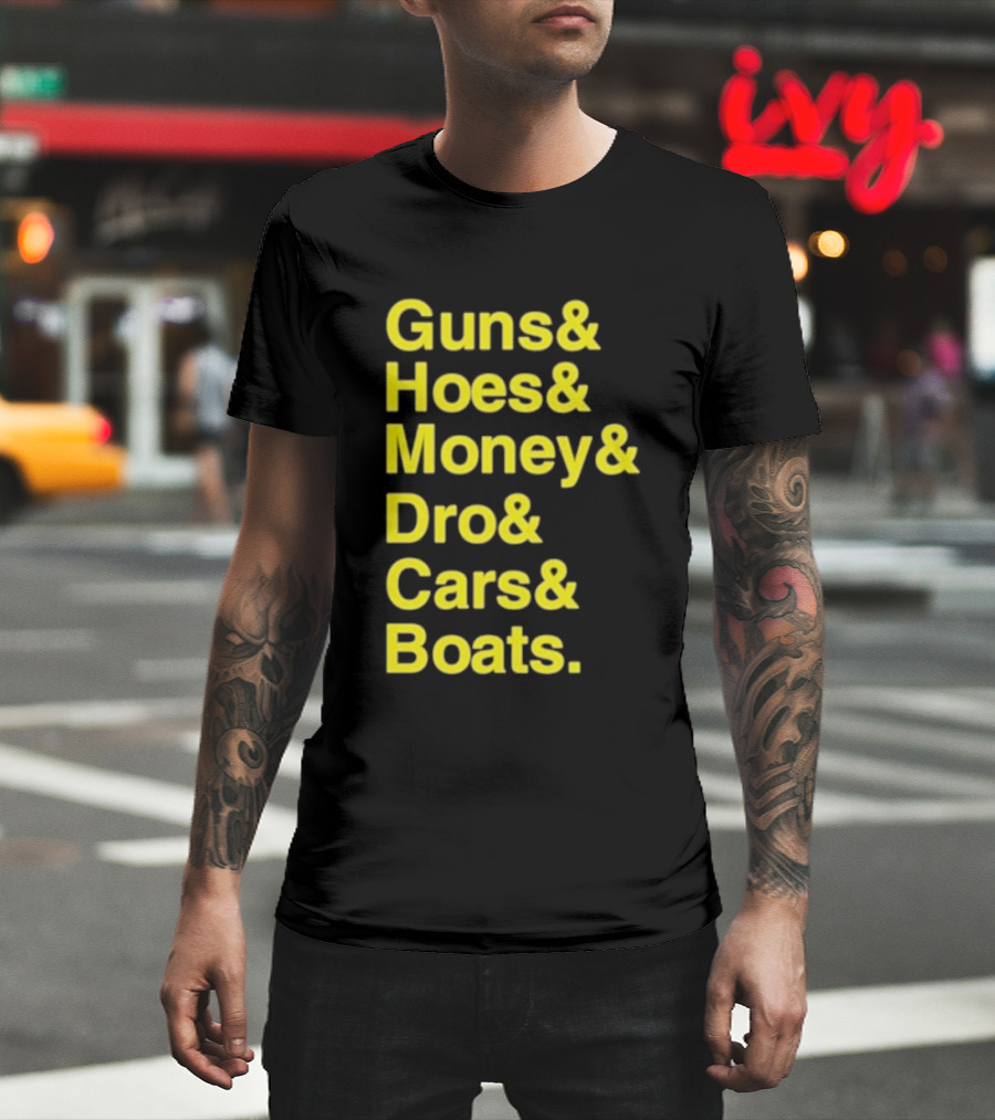 Guns Hoes Money Dro Cars Boats Ryan Long T-Shirt