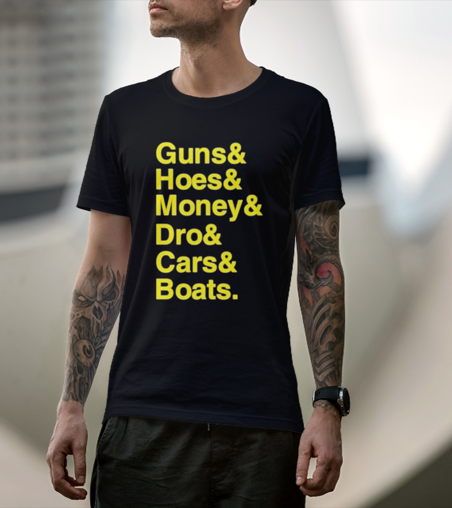 Guns Hoes Money Dro Cars Boats Ryan Long T-Shirt