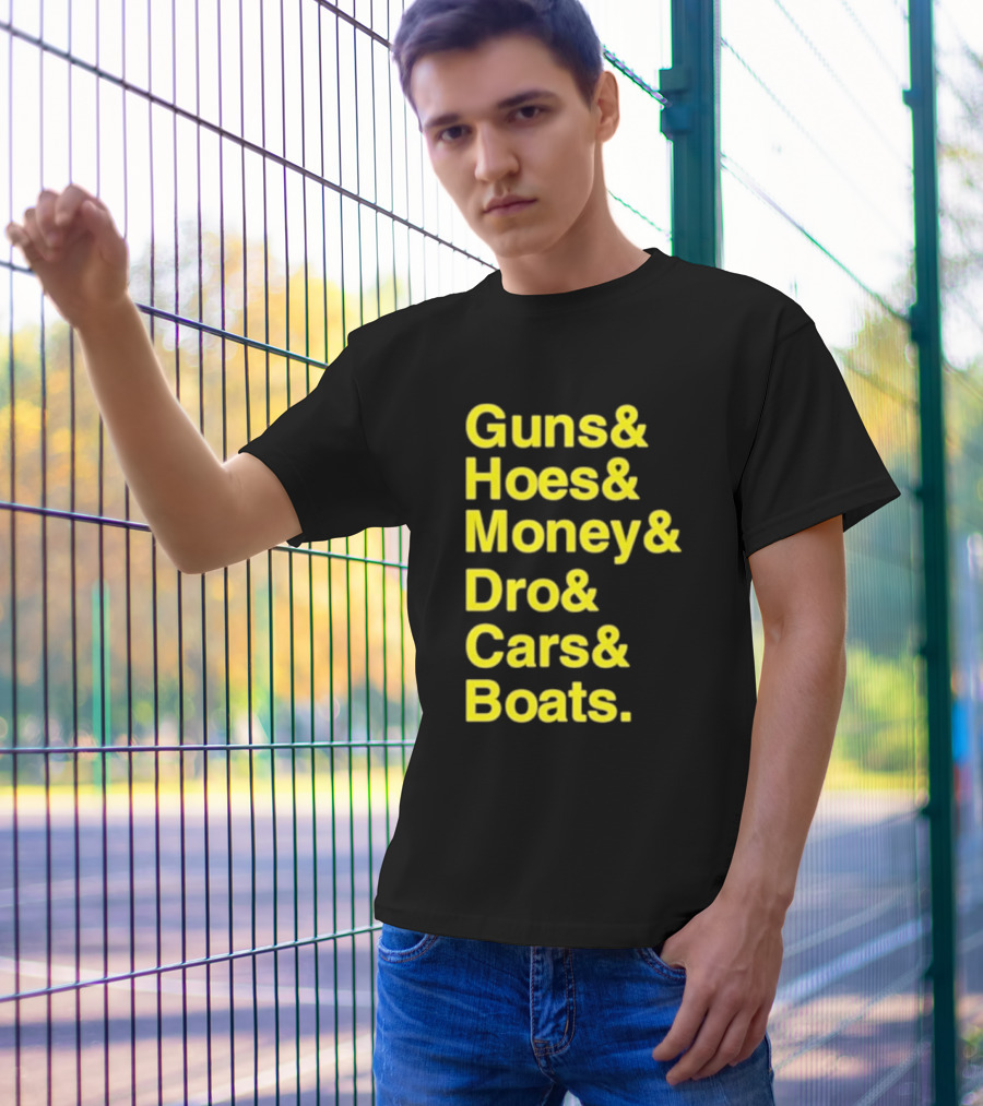 Guns Hoes Money Dro Cars Boats Ryan Long T-Shirt