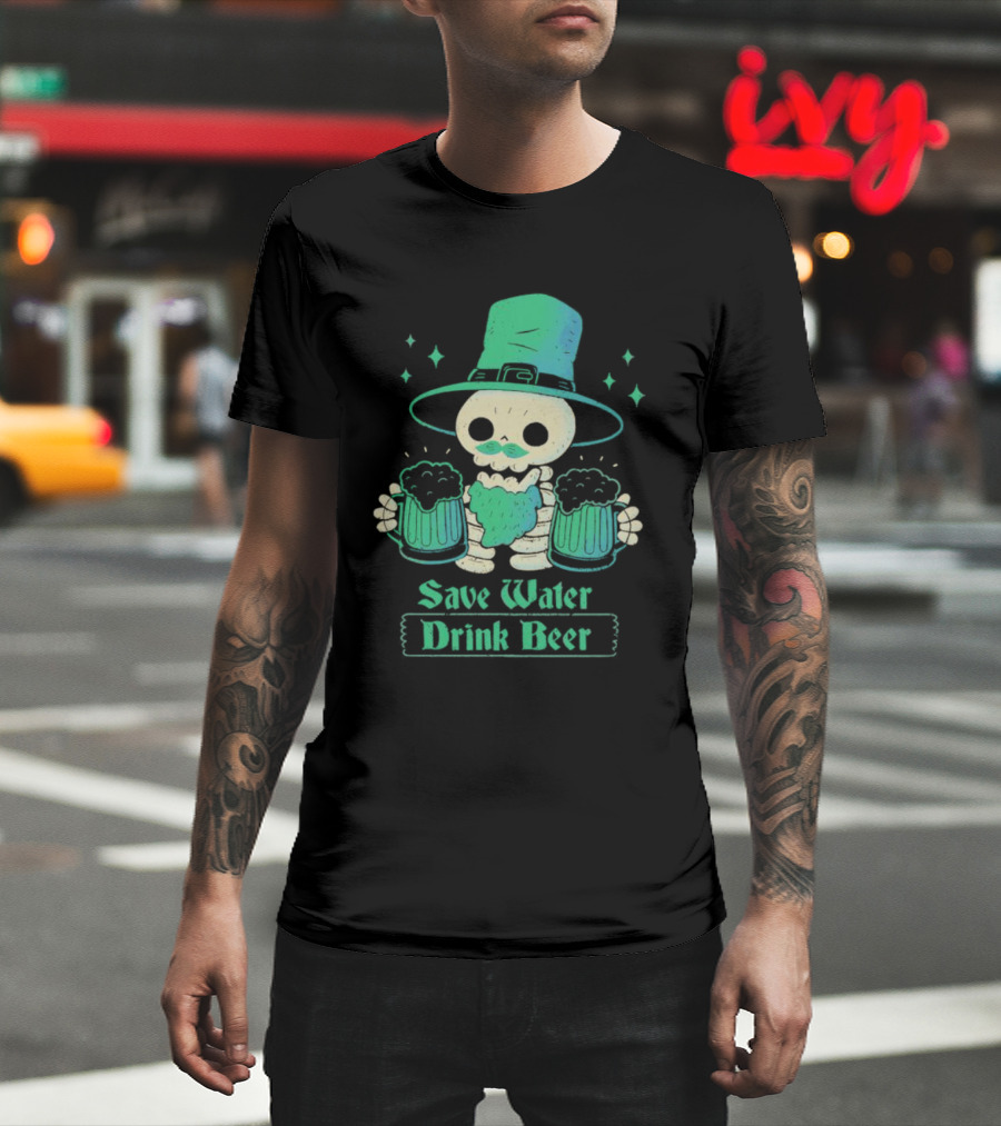 Save Water Drink Beer Happy Patrick Day Skeleton Leprechaun With Mugs T-Shirt