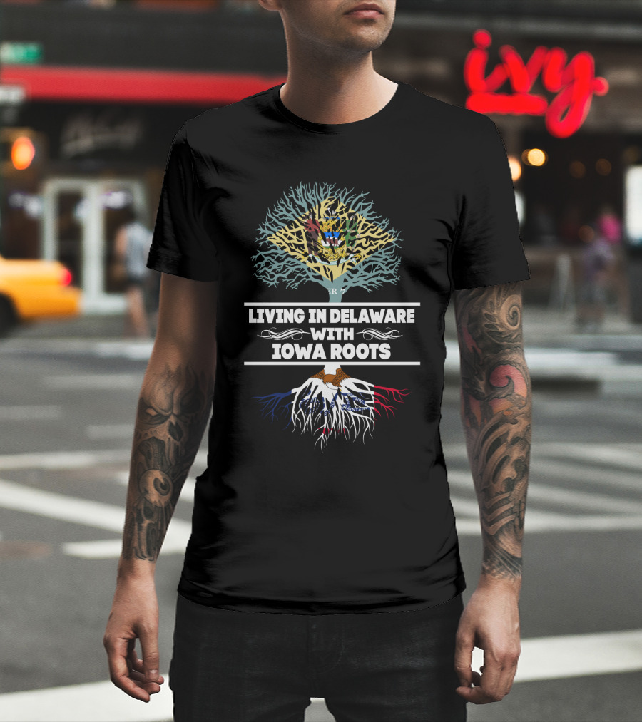 Delaware Living With Deep Iowa Roots Tree T-Shirt