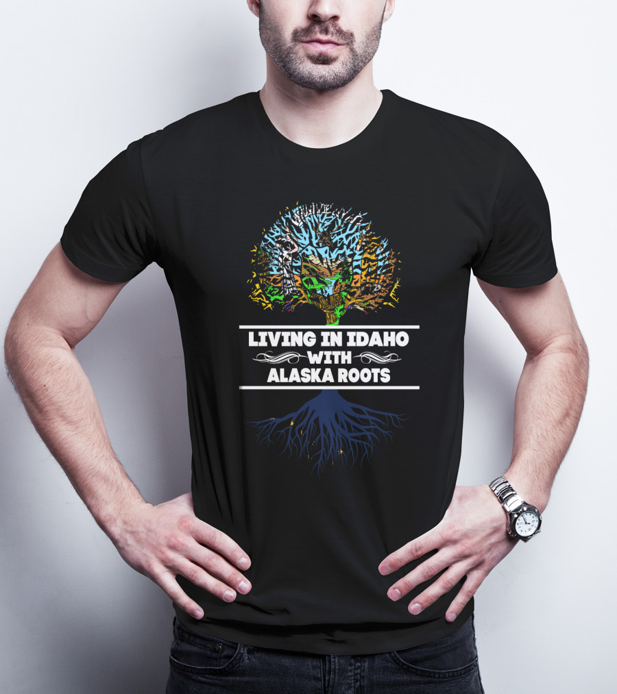 Living In Idaho With Alaska Roots Tree Graphic And Blue Root T-Shirt