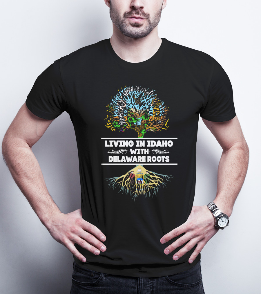 Living In Idaho With Delaware Roots Colorful Tree Background And Roots T-Shirt